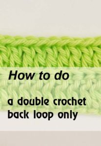 Double crochet back loop only tutorial | Mycrochetpattern