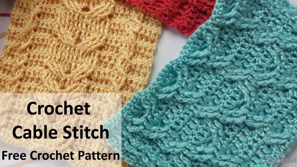 Crochet cable stitch - MyCrochetPattern
